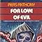 For Love of Evil (Incarnations of immortality): Amazon.co.uk: Anthony, Piers: 9780586206829: Books