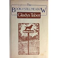 The Book of Stillmeadow: Taber, Gladys: 9780060152406: Amazon.com: Books