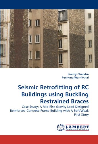 Buy Seismic Retrofitting of RC Buildings using Buckling Restrained Braces: Case Study: A Mid ...
