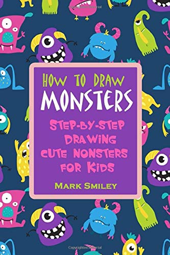 How to Draw Monsters: Step-by-step Drawing Cute Monsters for Kids ...