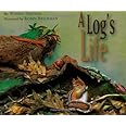 A Log's Life: Pfeffer, Wendy, Brickman, Robin: 9781416934837: Amazon ...