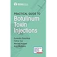 Practical Guide to Botulinum Toxin Injections: 9780826148681: Medicine ...