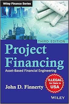 Project Financing: Asset-Based Financial Engineering, 3Ed: WILEY INDIA ...