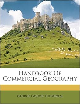 Handbook of Commercial Geography : Chisholm, George Goudie: Amazon.de ...