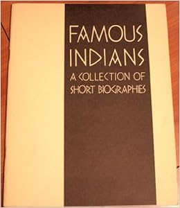 Famous Indians / A Collection of Short Biographies: Bureau Of Indians ...