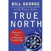 The Discover Your True North Fieldbook: A Personal Guide to Finding ...