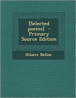 [Selected poems]: Amazon.co.uk: Belloc, Hilaire: 9781294789994: Books