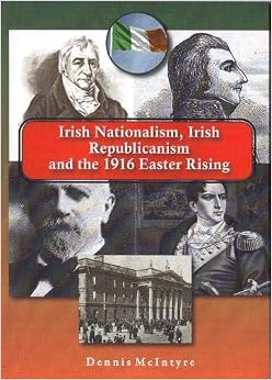 Irish Nationalism, Irish Republicanism and the 1916 Easter Rising ...