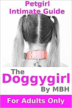 Amazon.com: Petgirl Intimate Guide : the Doggygirl: 9781499582444: BH ...