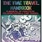 The Time Travel Handbook: A Manual of Practice Teleportation & Time ...