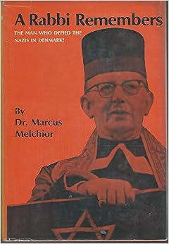 A Rabbi Remembers: Amazon.co.uk: Melchior, Marcus.: Books