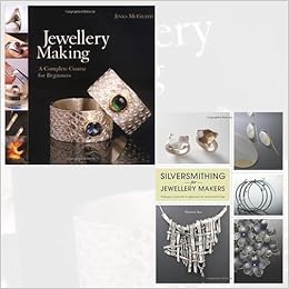Jewellery Making and Silversmithing for Jewelry Makers 2 Books Bundle ...