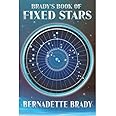 Brady's Book of Fixed Stars: Brady, Bernadette: 9781578631056: Amazon ...