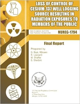 Loss of Control of Cesium-137 Well Logging Source Resulting in ...