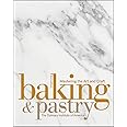 Baking & Pastry: Mastering the Art and Craft: The Culinary Institute of ...