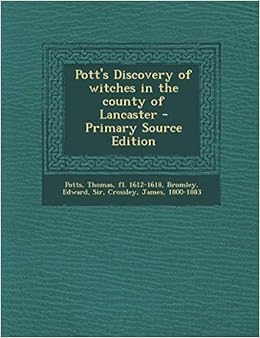 Pott's Discovery of witches in the county of Lancaster: Amazon.co.uk ...