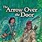 Arrow over the Door (Puffin Chapters): Bruchac, Joseph, Watling, James ...