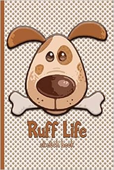 Ruff Life Dog with Bone : Sketch Book: KIDSspace: 9781728707549: Amazon ...