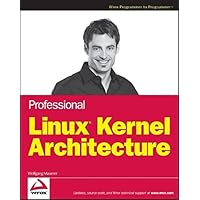 Professional Linux Kernel Architecture: Mauerer, Wolfgang ...