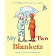 My Two Blankets: Kobald, Irena, Blackwood, Freya: 9780544432284: Amazon ...