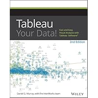 Tableau Your Data!: Fast and Easy Visual Analysis with Tableau Software ...