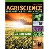 Agriscience: Fundamentals and Applications: Burton, L. DeVere ...
