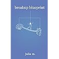 Amazon.com: Breakup Blueprint: 9798988245032: M., Julia: Books