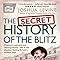 The Secret History of the Blitz: Amazon.co.uk: Levine, Joshua ...