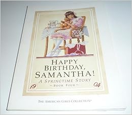 Happy Birthday Samantha! A Springtime Story : An American Girl (The ...