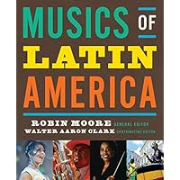 Musics of Latin America: Moore, Robin, Clark, Walter Aaron, Schwartz ...
