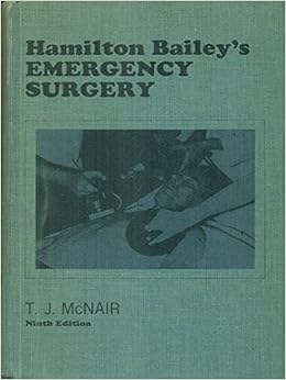 Hamilton Bailey's Emergency Surgery: Amazon.co.uk: Bailey, Hamilton ...