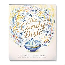 The Candy Dish: A Children’s Book by New York Times Best-Selling Author ...