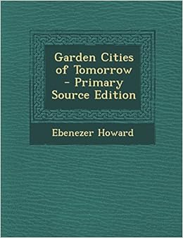 Garden Cities of Tomorrow: Amazon.co.uk: Howard, Ebenezer ...