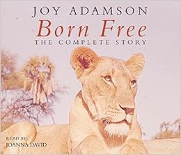 Born Free Trilogy: Adamson, Joy, David, Joanna: 9780230015562: Amazon ...