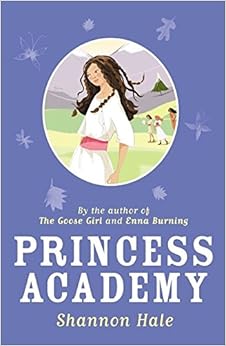 Princess Academy: Amazon.co.uk: Hale, Shannon: 9780747576365: Books