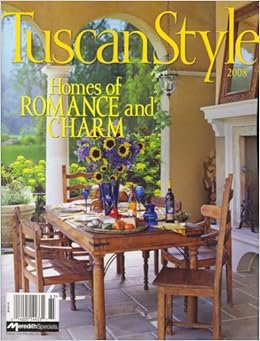 Tuscan Style, 2008 Issue: Editors of TUSCAN STYLE Magazine: Amazon.com ...