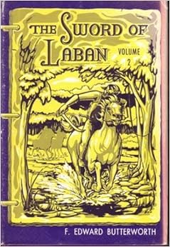The Sword of Laban: Volume 2: F. Edward Butterworth: 9780830900312 ...