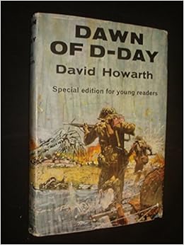 Dawn of D-Day: Amazon.co.uk: David Howarth: Books