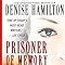 Prisoner of Memory: A Novel: Hamilton, Denise: 9781451613360: Amazon ...