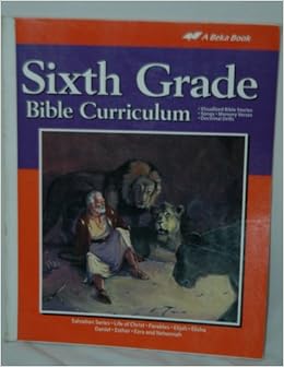 SIXTH GRADE BIBLE CURRICULUM - A BEKA BOOK: A BEKA: Amazon.com: Books