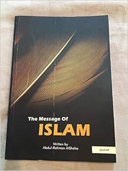 The message of Islam: Amazon.co.uk: Abdur Rahman Al-Sheha ...