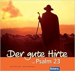 Der gute Hirte und Psalm 23: Farbaufnahmen von Hirten und ihren Schafen ...