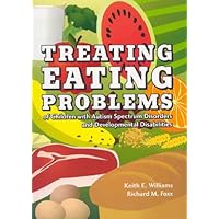 Treating Eating Problems of Children w/ Autism Spectrum Disorders and ...