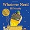 Whatever Next!: Amazon.co.uk: Murphy, Jill: Books