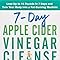 7-Day Apple Cider Vinegar Cleanse: Lose Up to 15 Pounds in 7 Days and ...
