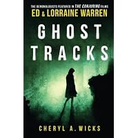Ghost Tracks: Wicks, Cheryl A., Warren, Lorraine, Warren, Ed ...