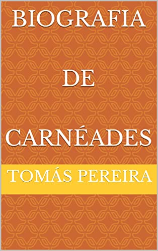 Biografia de Carnéades - eBook, Resumo, Ler Online e PDF - por Pereira ...