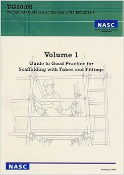 Technical Guidance on the Use of BS EN12811-1: TG20:08: Guide to Good ...