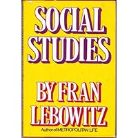 Social Studies: Lebowitz, Fran: 9780394512457: Amazon.com: Books