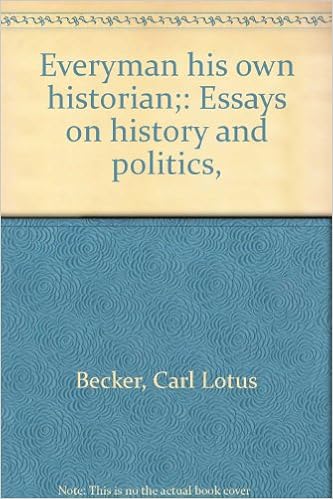 CARL BECKER EVERYMAN HIS OWN HISTORIAN PDF